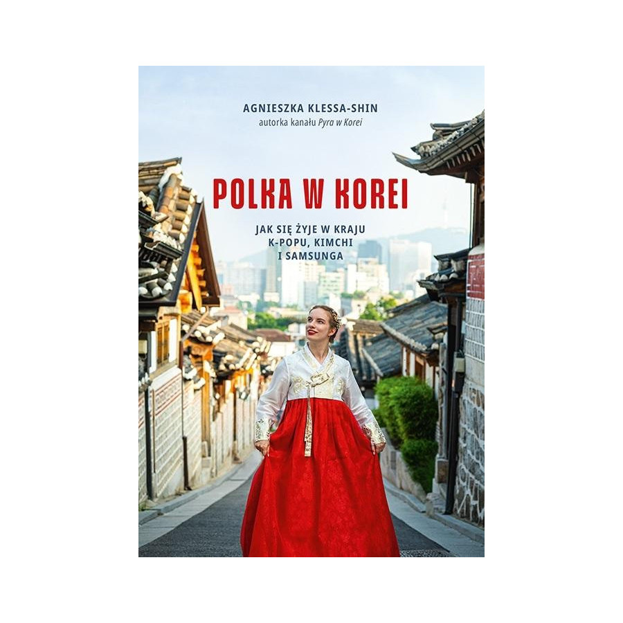 Polka w Korei. Jak się żyje w kraju K-popu.. - Labotiga.pl